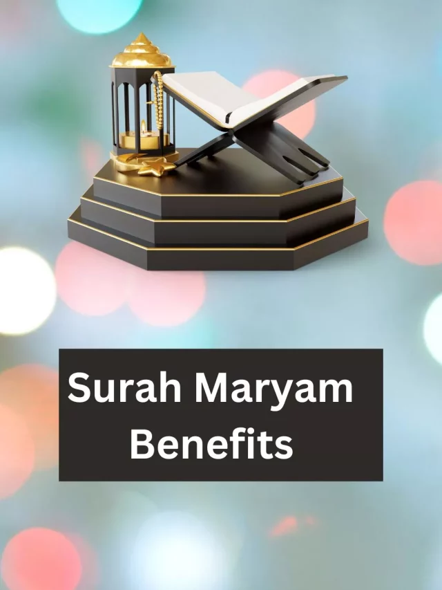 Surah Maryam Benefits Onlyislamway
